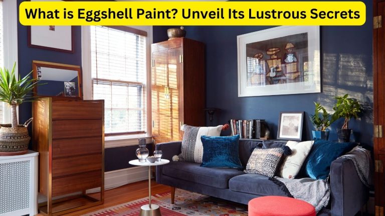 What is Eggshell Paint? Unveil Its Lustrous Secrets